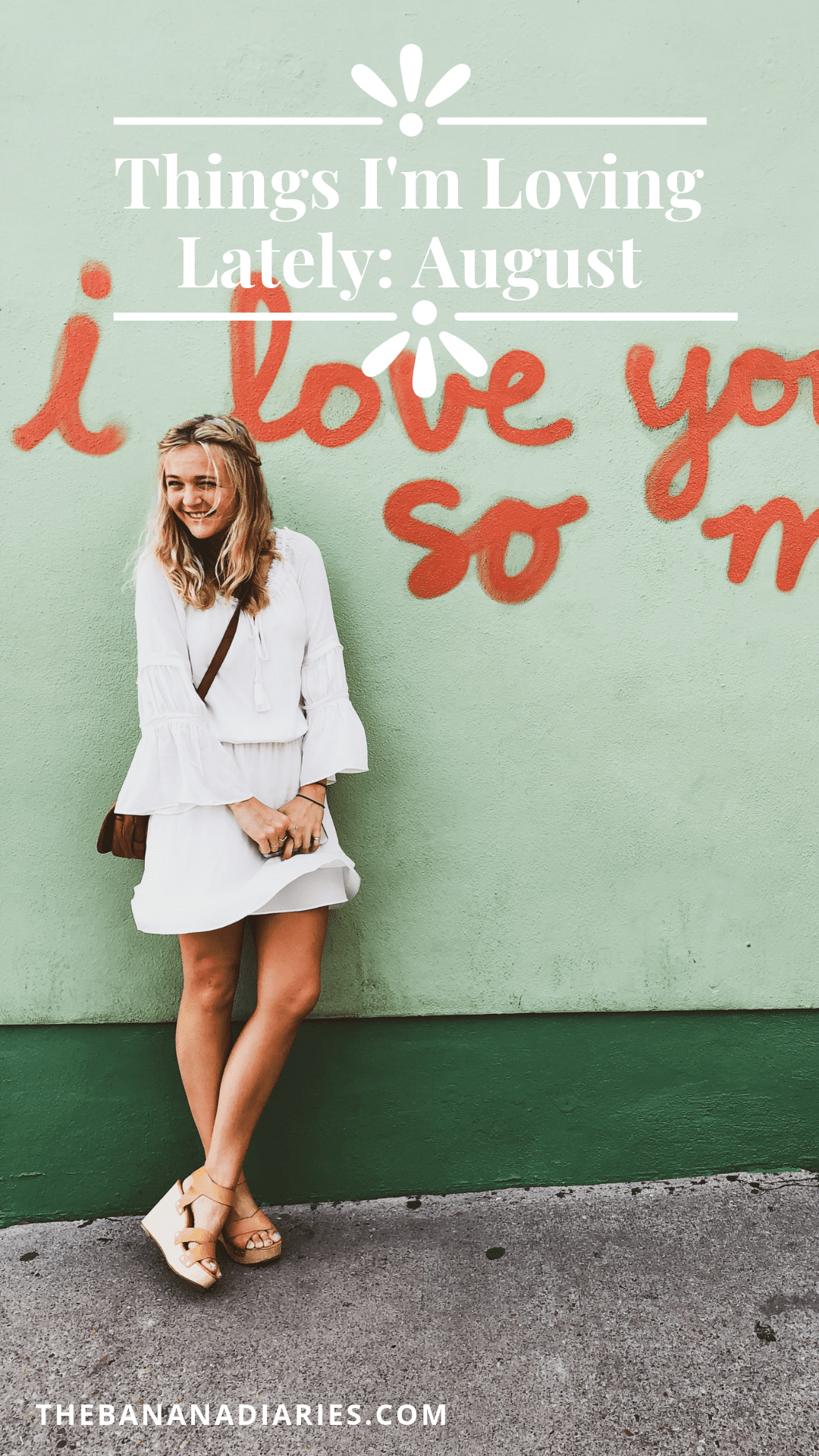 Things I M Loving Lately August Edition The Banana Diaries